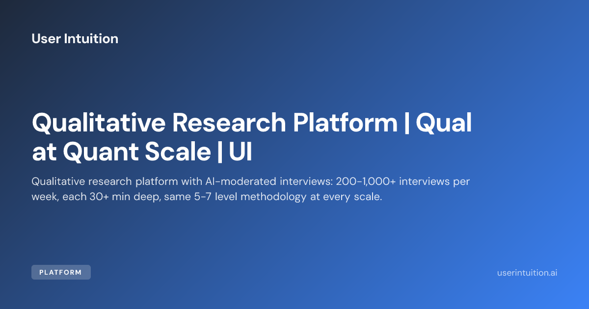 Qual at Quant Scale: 1,000+ Deep Interviews Per Week