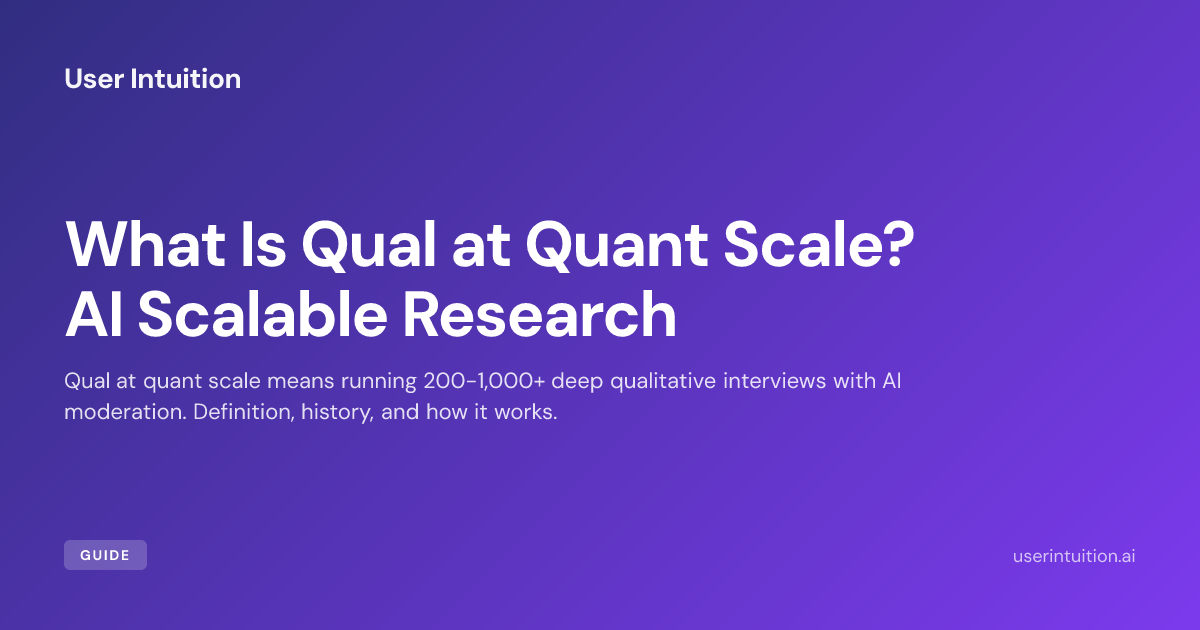 What Is Qual at Quant Scale? AI Scalable Research