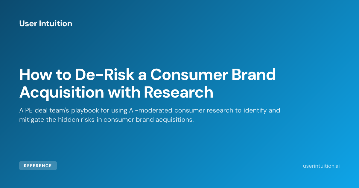 How to De-Risk a Consumer Brand Acquisition with Research