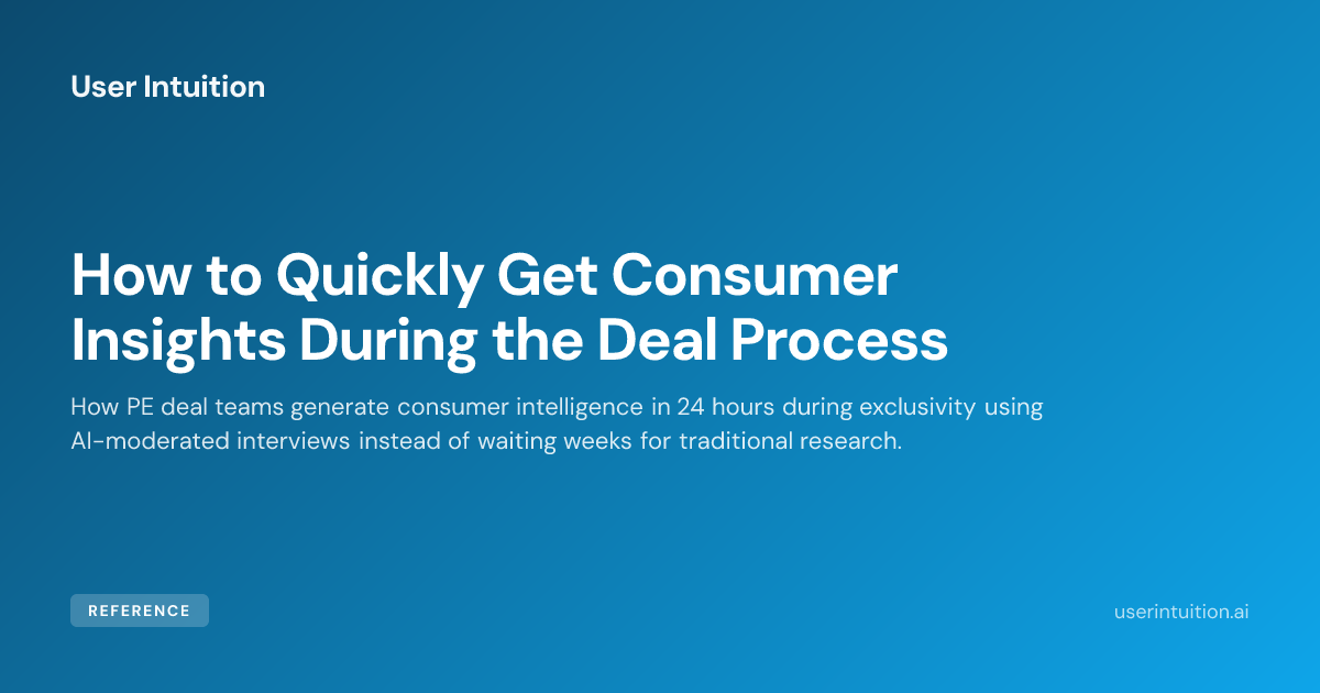 How to Quickly Get Consumer Insights During the Deal Process