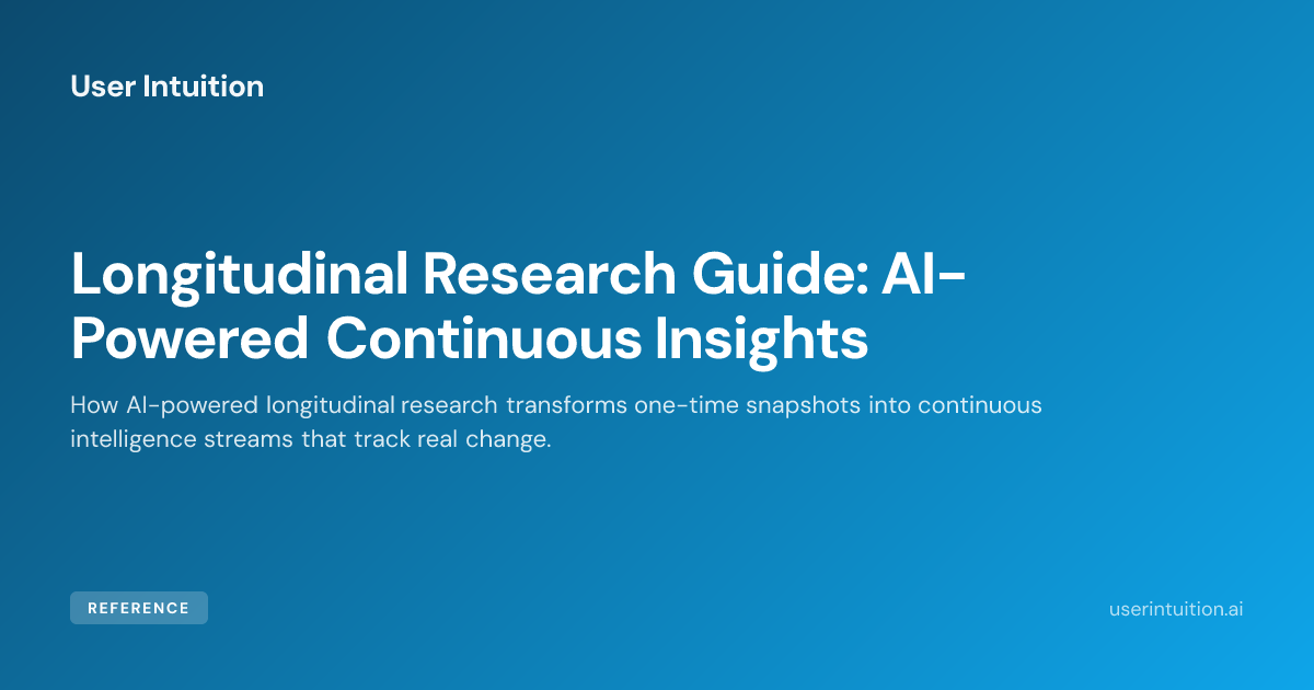 Longitudinal Research Guide: AI-Powered Continuous Insights